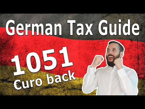 German Tax Guide 2022: File Your Tax Declaration in Germany & Get on Average 1.051€ Tax Money Back