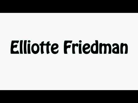 Learn How To Pronounce Elliotte Friedman