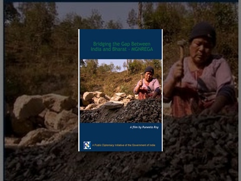 Bridging the Gap between India and Bharat - MGNREGA (Full Movie )