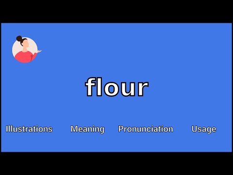 FLOUR - Meaning and Pronunciation