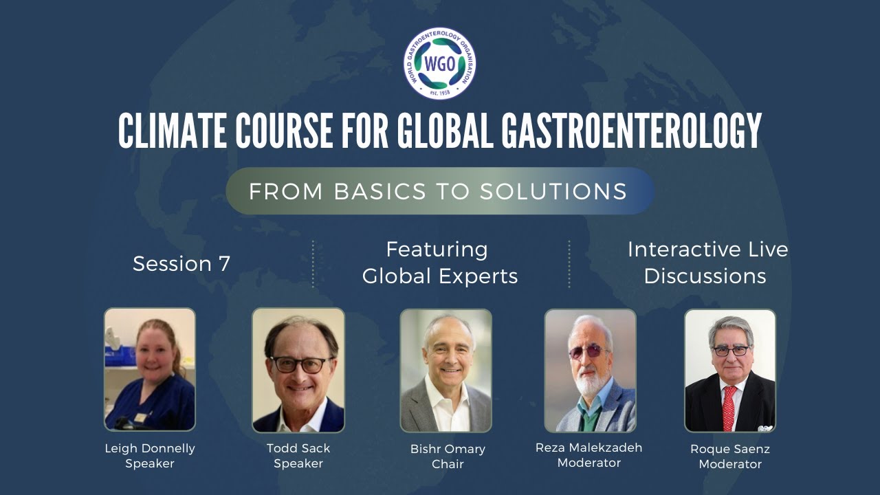 Session 7 - Climate Course for Global Gastroenterology