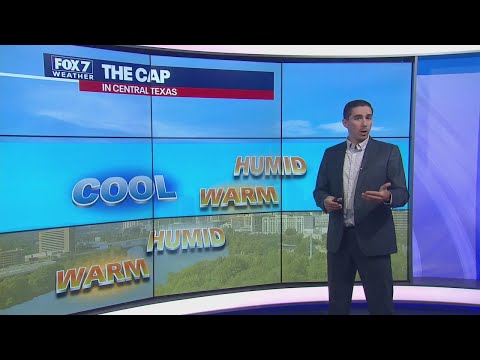 Explaining weather: 'the cap' | FOX 7 Austin
