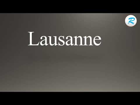 How to pronounce Lausanne