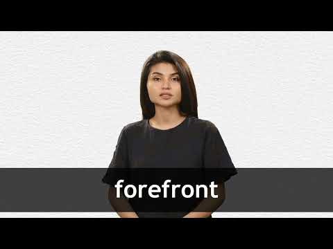 FOREFRONT - Definition & Translations | Collins English Dictionary