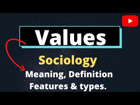 Values l Meaning, Definition, Features and Types of Values in sociology l Sociology for UPSC,UGC NET