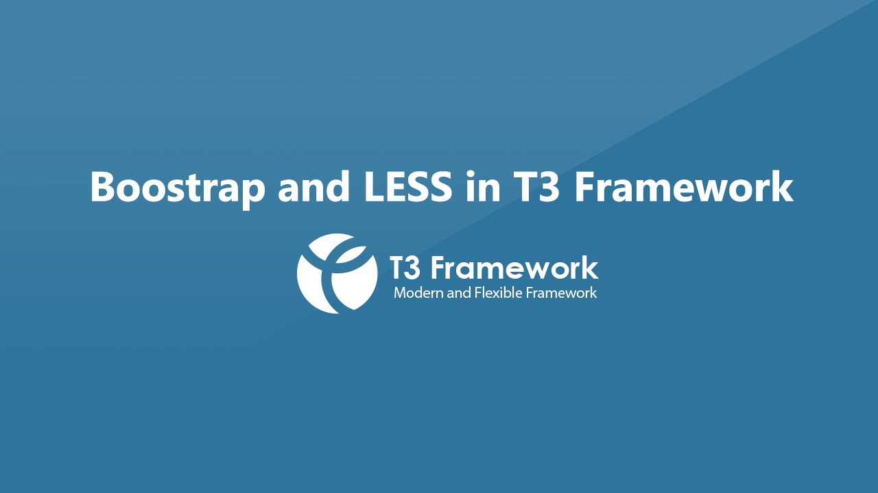 T3 Framework Video Tutorials - Bootstrap & LESS in T3 Framework