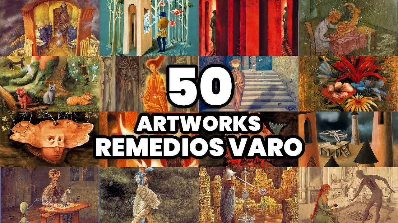 50 ARTWORKS BY REMEDIOS VARO | MEXICAN SURREALIST PAINTER
