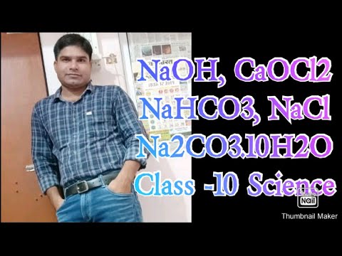 Common Salts NaOH , NaCl, NaHCO3, Na2CO3.10H20 Class -10th Science
