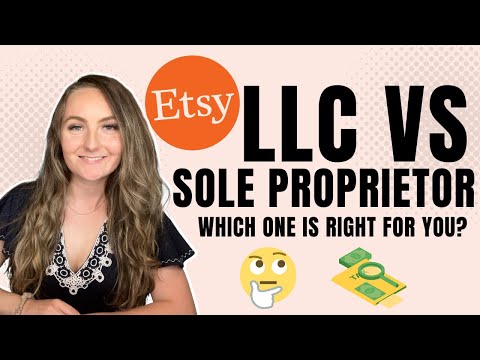 LLC vs Sole Proprietorship For Your Etsy Business - Which One Is Right For You?