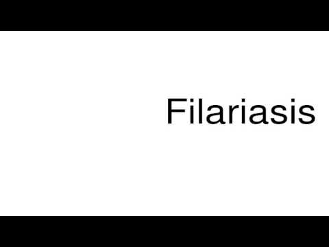 How to pronounce Filariasis