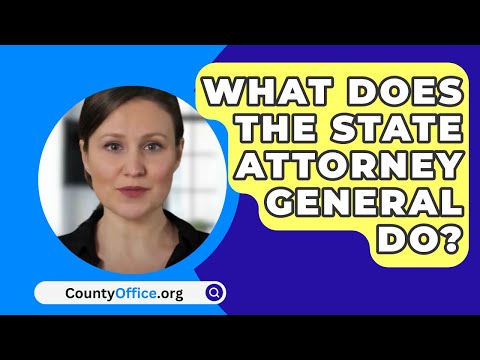 What Does The State Attorney General Do? - CountyOffice.org