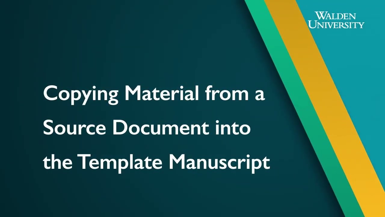 Capstone Formatting: Copying Material from a Source Document into the Template Manuscript