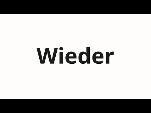 How to pronounce Wieder