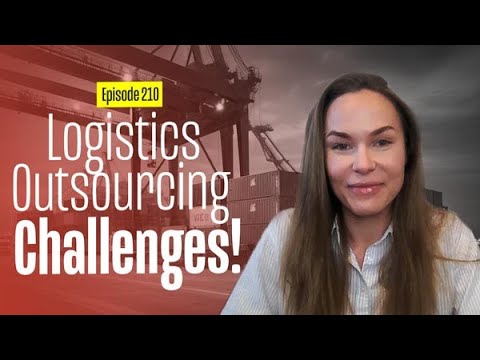 Current Logistics Outsourcing Challenges with Urszula Kelly