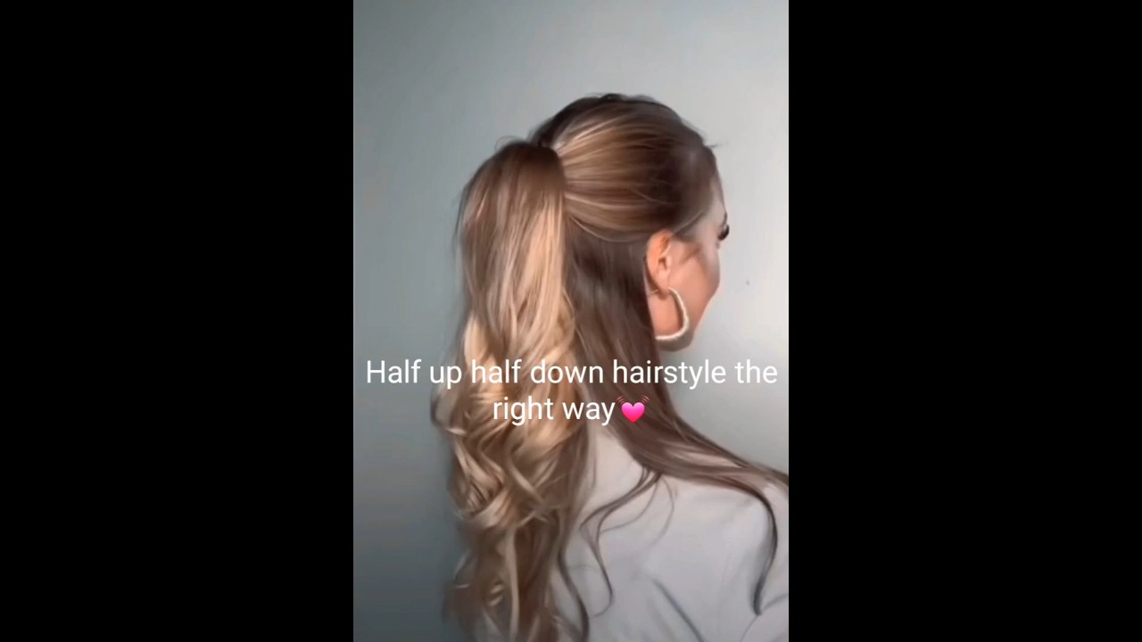 Half up half down hairstyle the right way💓