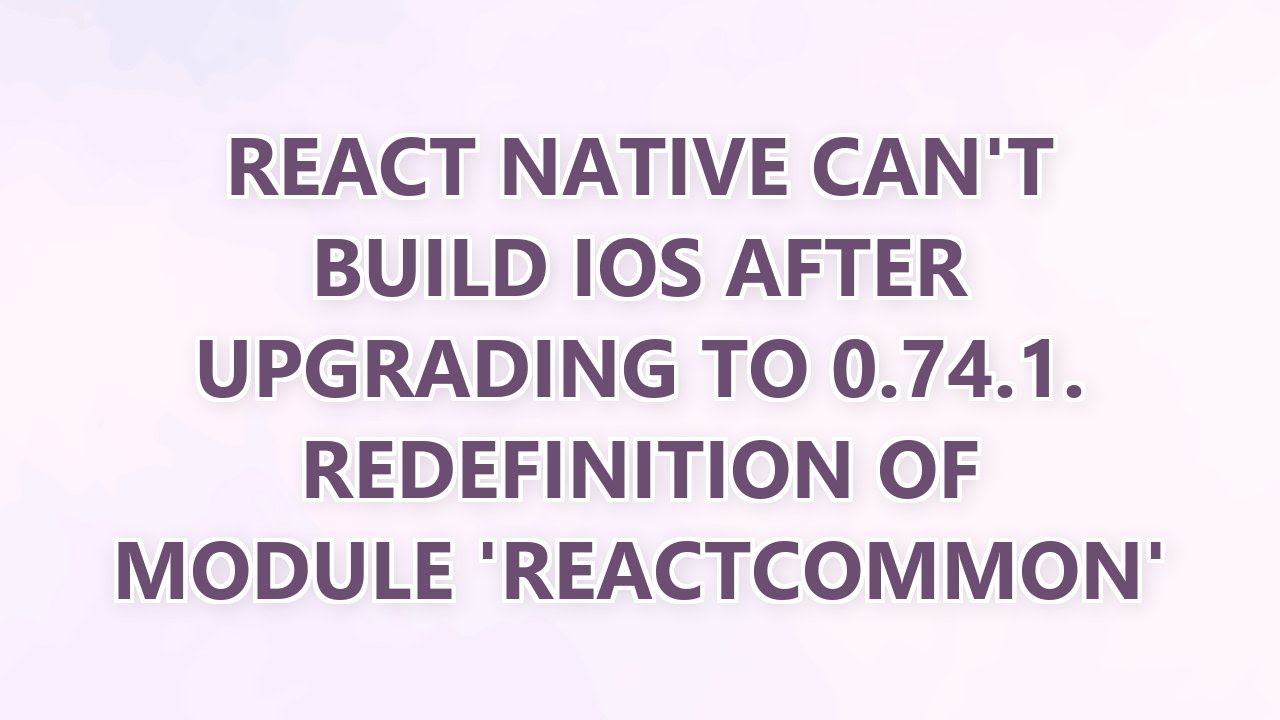 React Native can't build ios after upgrading to 0.74.1. Redefinition of module 'ReactCommon' (2 SOLU