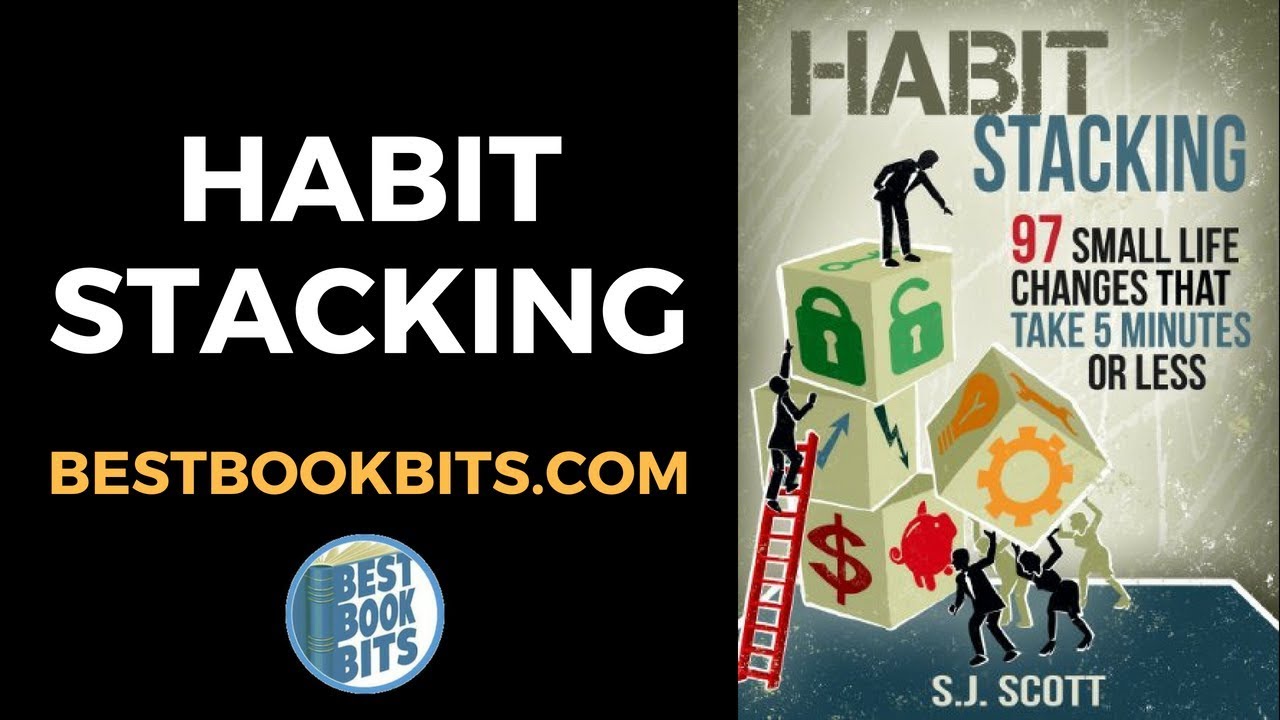 Habit Stacking | S. J. Scott | Book Summary