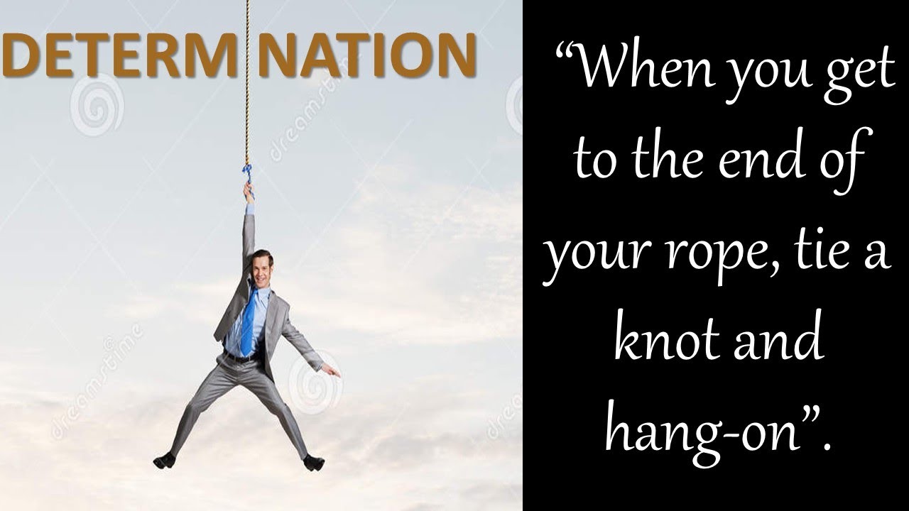 Actualizing Your Plan through DETERMINATION