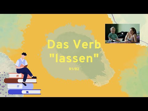 Das Verb "lassen" mit all seinen Funktionen B1/B2 Deutsch als Fremdsprache / German speaking