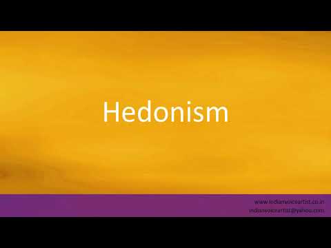 How to pronounce "Hedonism".