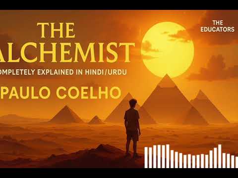The Alchemist Book Summary in Hindi Urdu | Paulo Coelho Explained | The Educators
