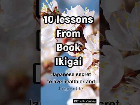 10 lessons from book Ikigai #ikigai #booksummary