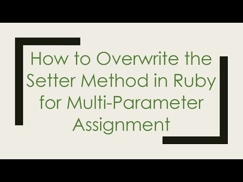 How to Overwrite the Setter Method in Ruby for Multi-Parameter Assignment
