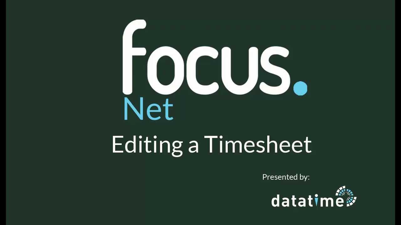 Focus Tutorial | Edit timesheets in Net
