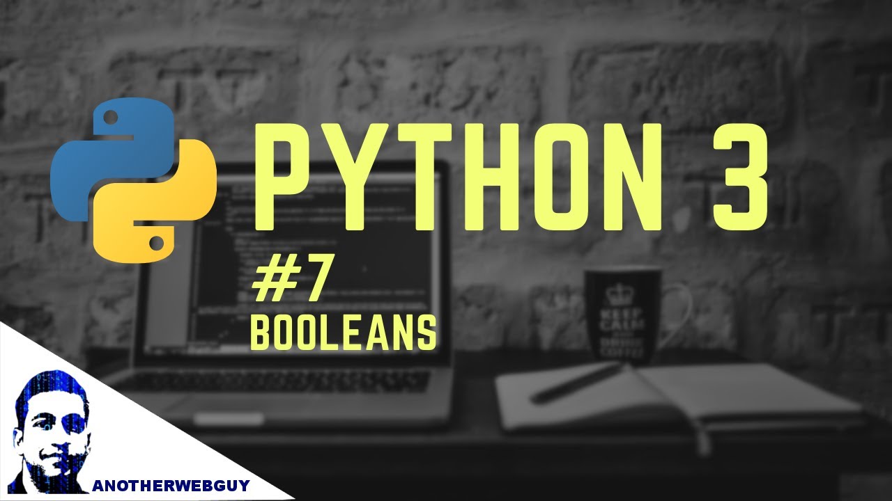 Boolean in Python | Python Tutorial Series #7