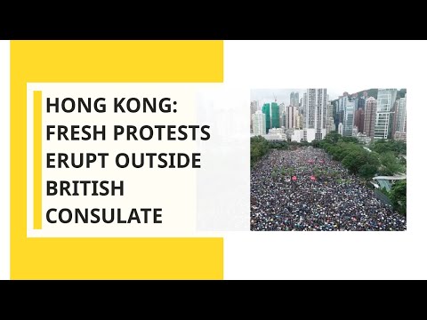Hong Kong: Fresh protests erupt outside British consulate