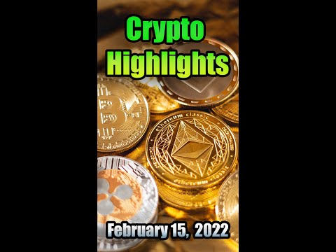 What happened in Crypto today? Headlines - Feb 15, 2022