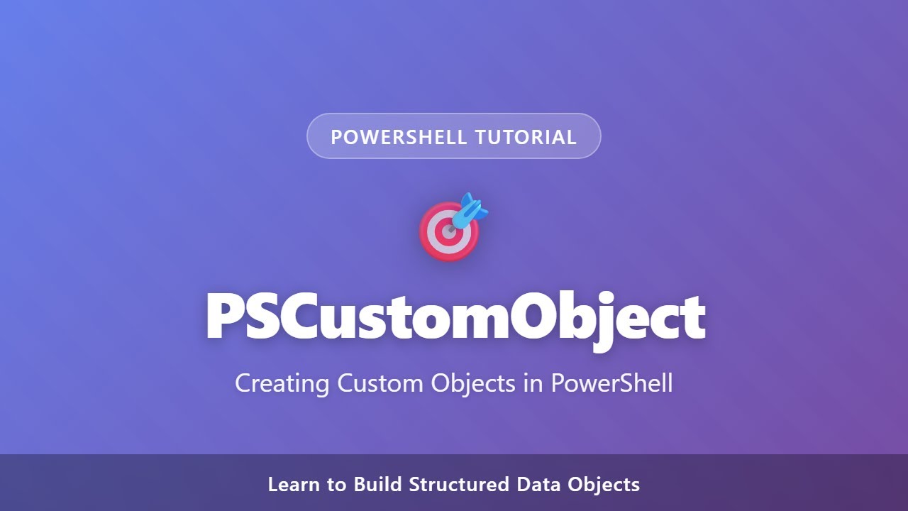 PSCustomObject in PowerShell: Create Custom Objects with Properties | Beginner Tutorial