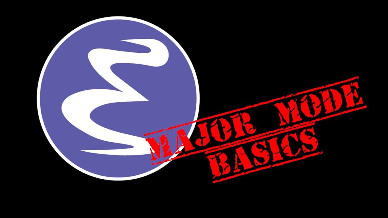 Emacs - Major mode basics