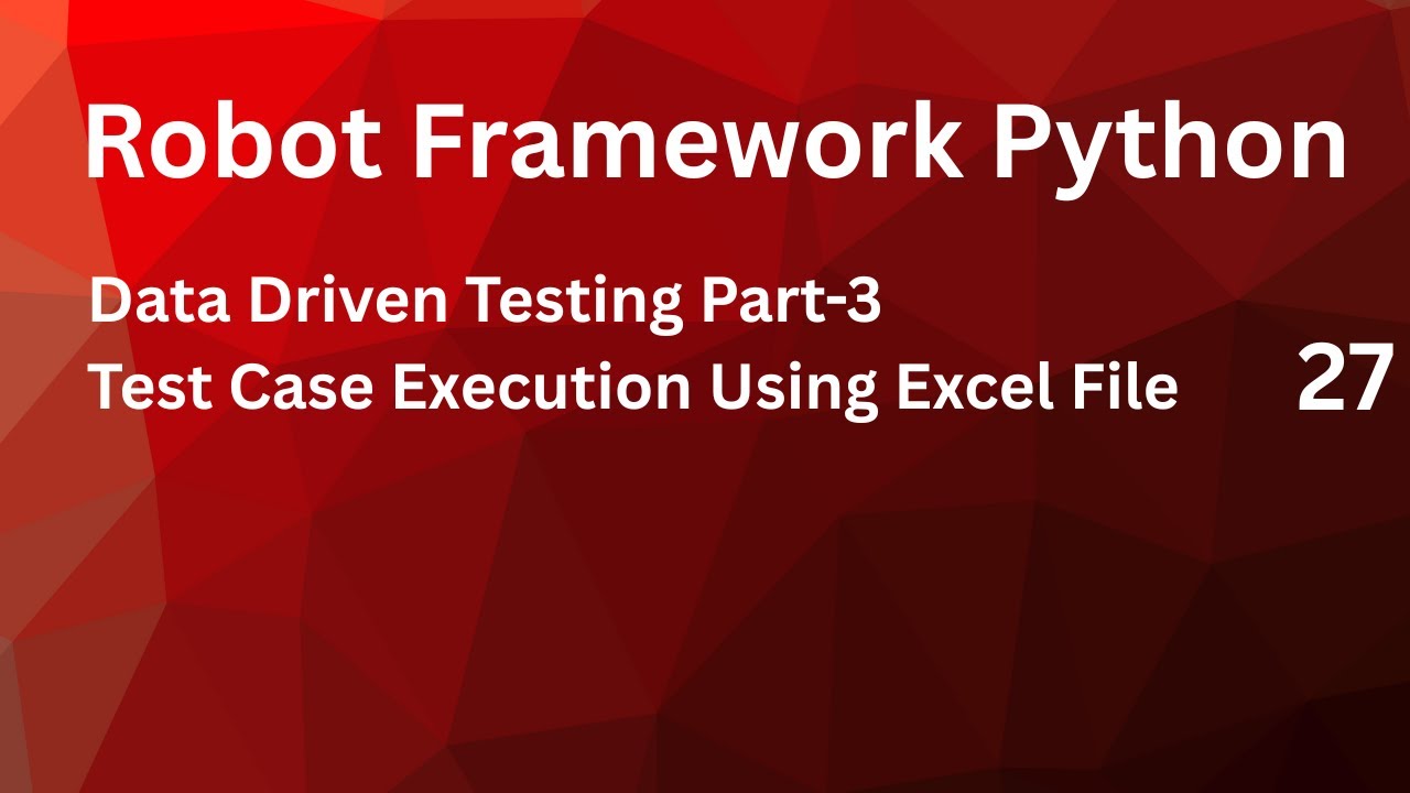 Data Driven Testing Part-03 Test Case Execution Using Excel File Robot Framework #robotframework