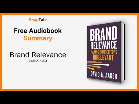 Brand Relevance by David A. Aaker: 10 Minute Summary