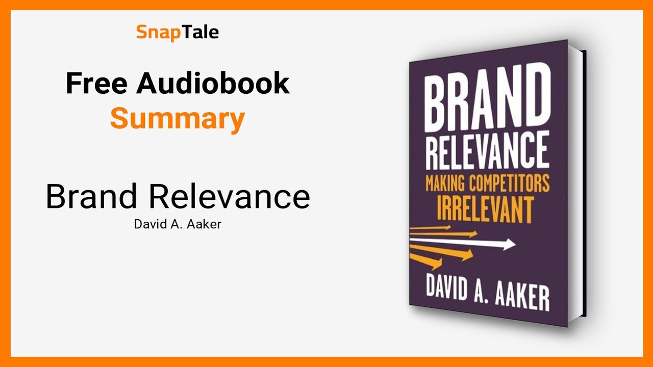 Brand Relevance by David A. Aaker: 10 Minute Summary