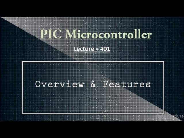 Understanding PIC Microcontrollers: Overview and Features | Galaxy.ai