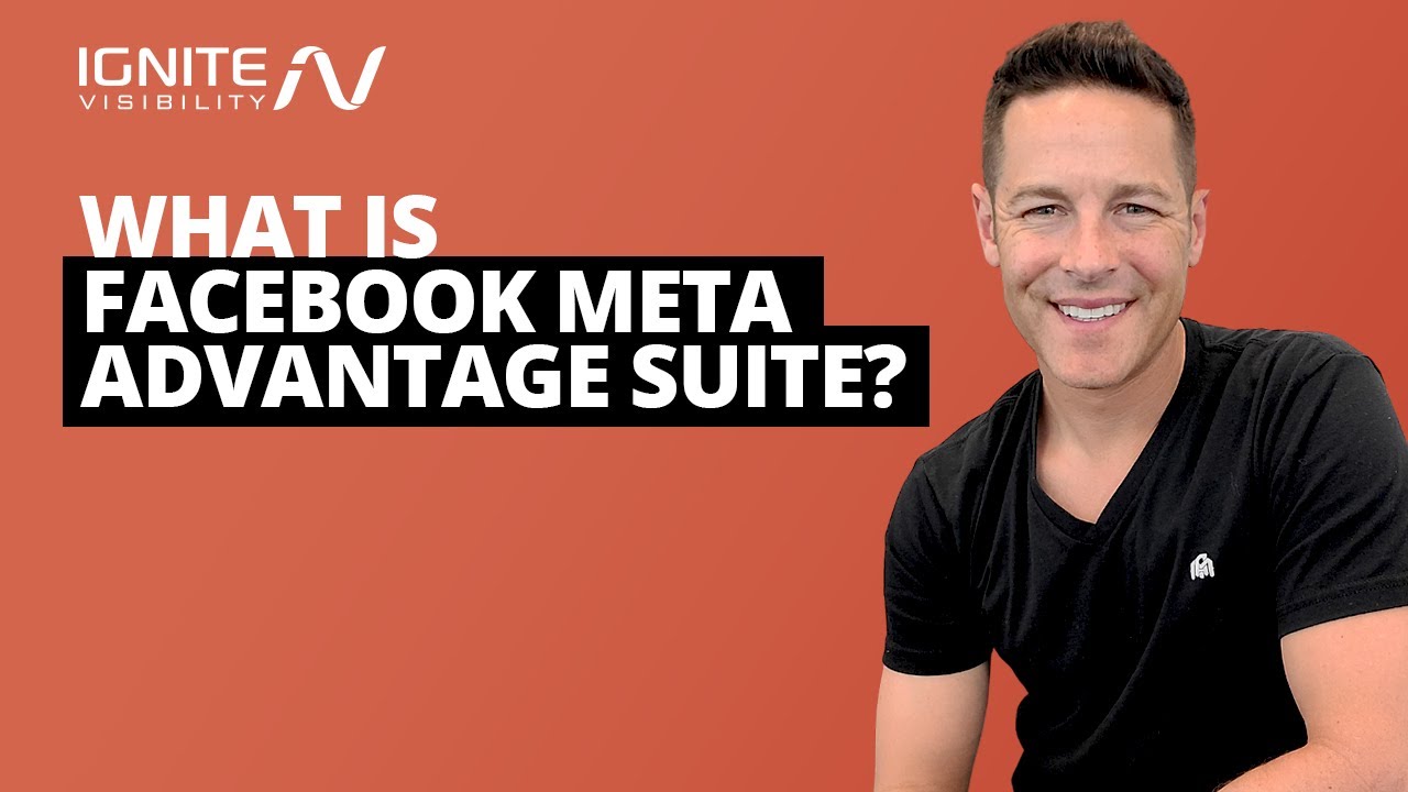 What is Facebook Meta Advantage Suite?