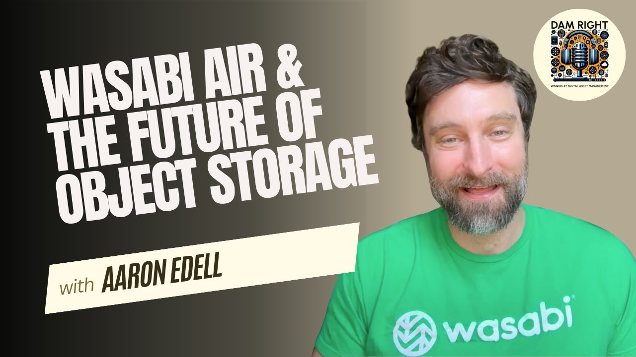 Wasabi AiR and the Future of Object Storage with Aaron Edell