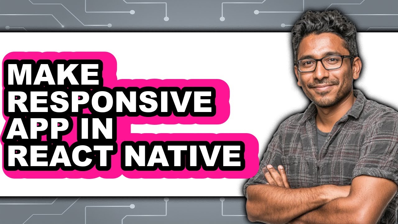 How to Make Responsive App in React Native - Full Guide