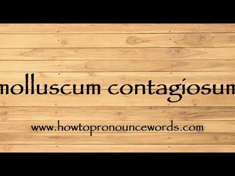 How To Pronounce molluscum contagiosum New Video