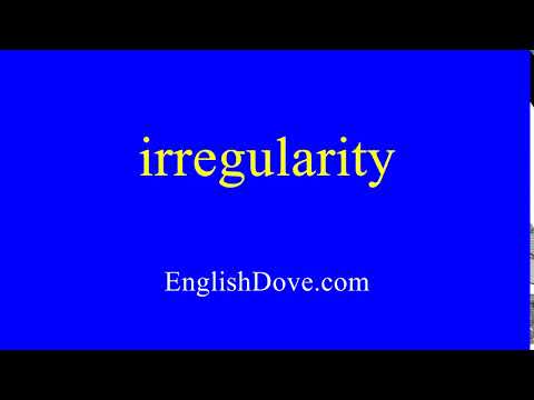 How to pronounce irregularity in American English.
