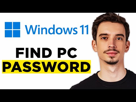 How To Find PC Password Windows 11(2025) - Full Guide