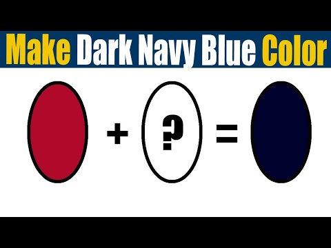 How To Make Dark Navy Blue Color - What Color Mixing To Make Dark Navy Blue