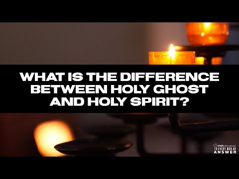 What is the Difference Between Holy Ghost and Holy Spirit?