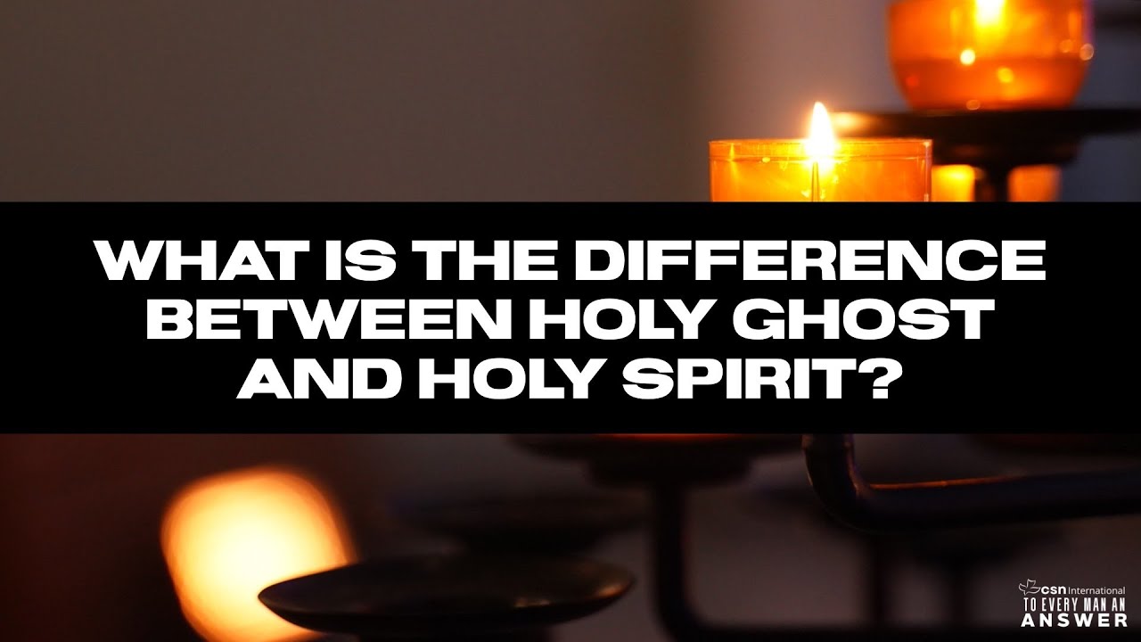 What is the Difference Between Holy Ghost and Holy Spirit?
