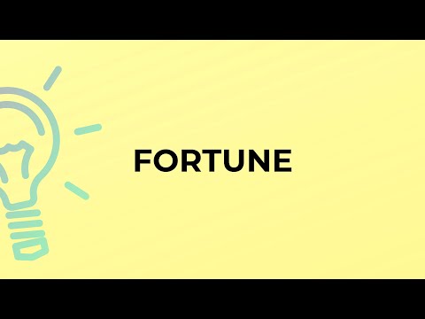 What is the meaning of the word FORTUNE?