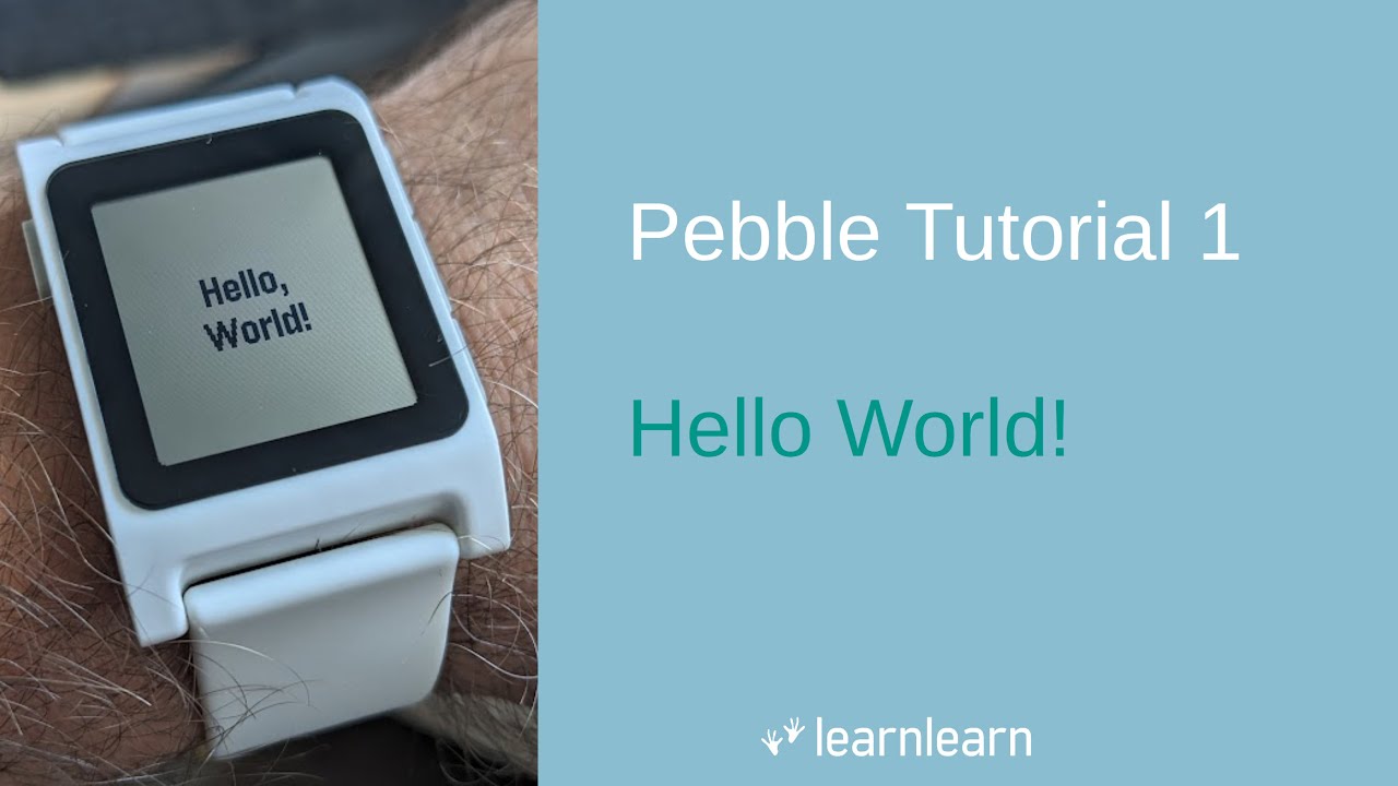 Pebble Tutorial 1 : Hello World Watchface