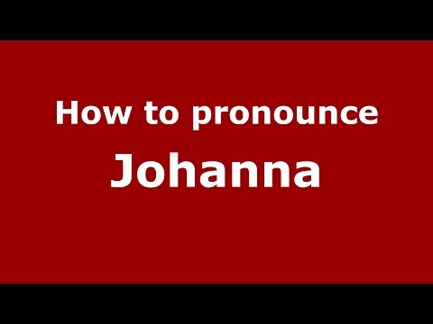 How to pronounce Johanna (Colombian Spanish/Colombia) - PronounceNames.com