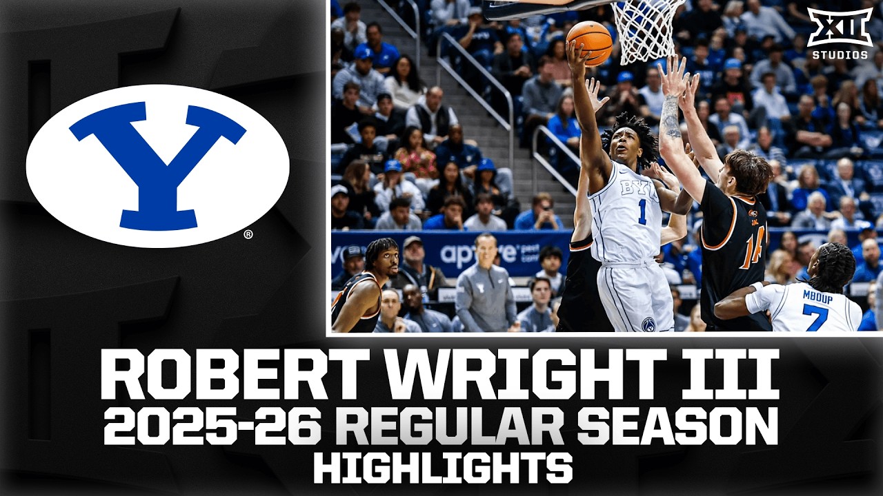 BYU's Robert Wright III Regular Season Highlights | 2025-26 Big 12 Basketball